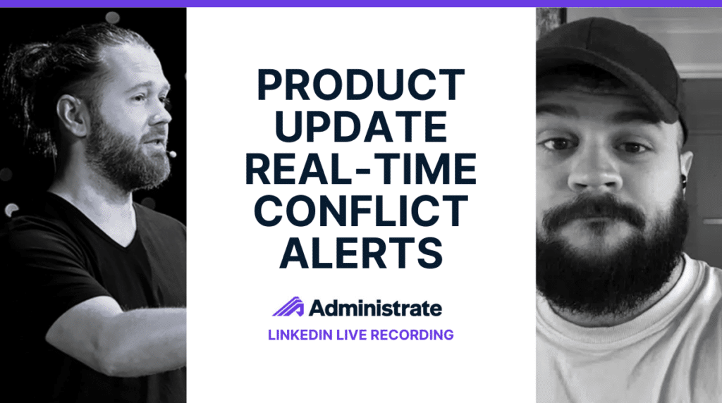 Real-Time Conflict Alerts in Administrate | Administrate