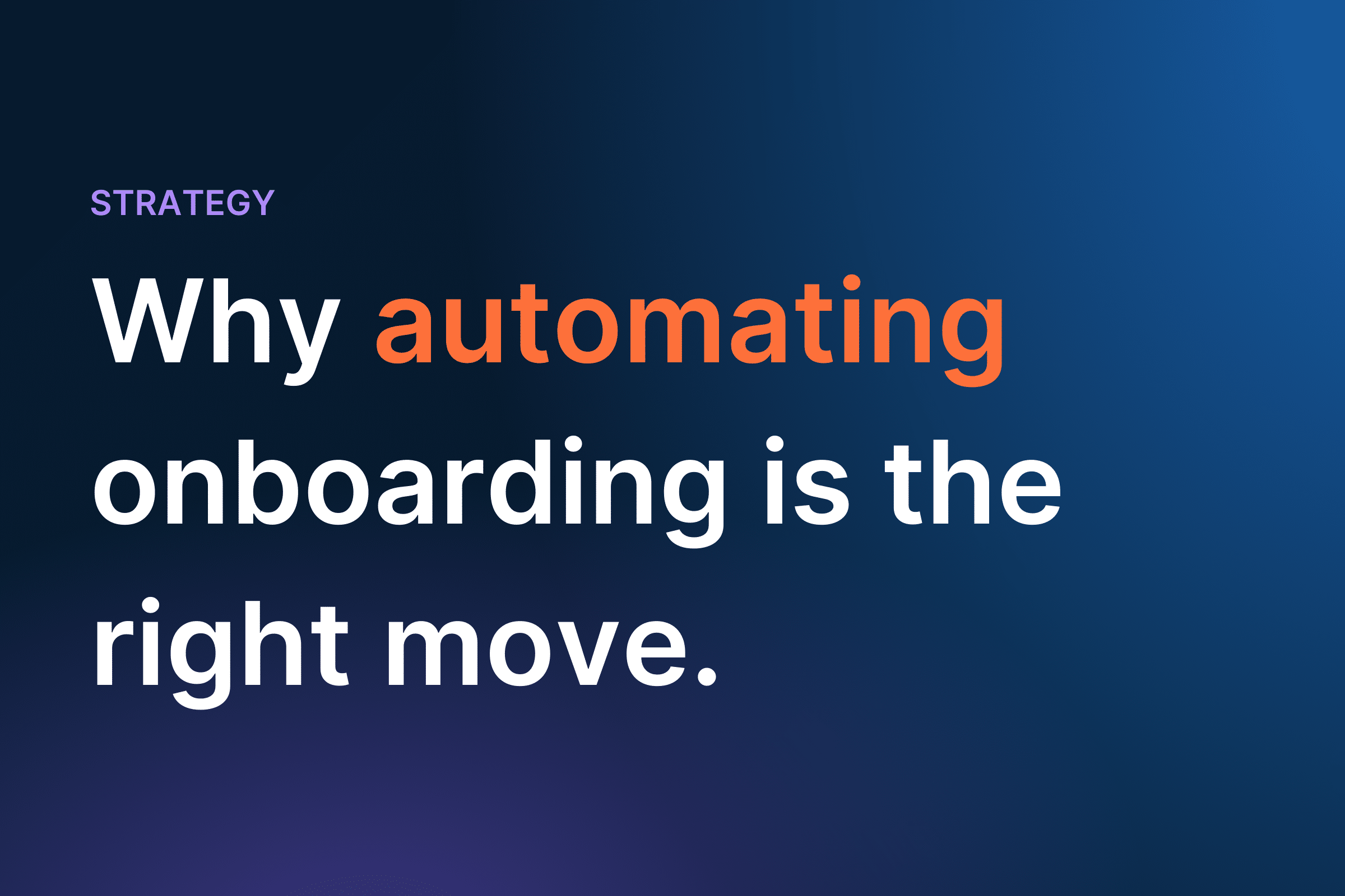 The Benefits of Automating Your Onboarding Process - Administrate