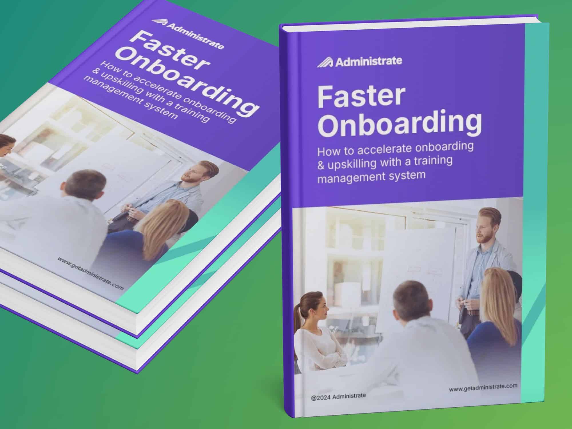 Faster Onboarding - Administrate