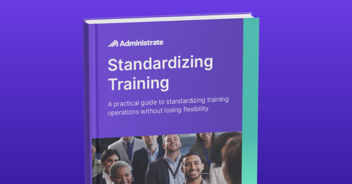 Standardize Training - Administrate
